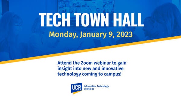 tech-town-hall_01-09-2023_tech-town-hall_jan-9th_scott-memo_banner_01.jpg | Inside UCR | UC ...